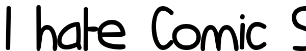 Скачать шрифт I hate Comic Sans (Я ненавижу комикс Санс) - Fontomania.ru